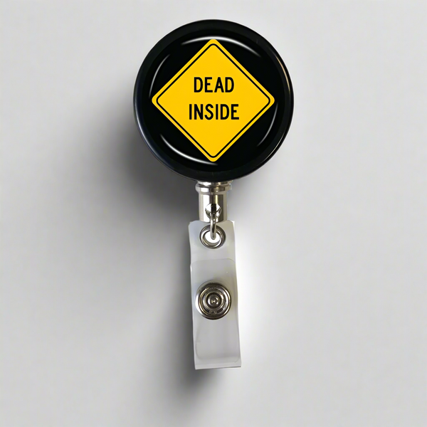 Dead Inside Badge Reel - Rad Girl Creations