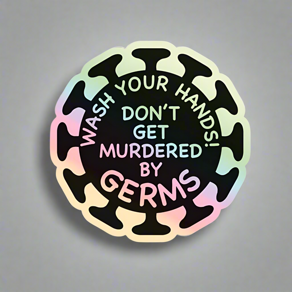 Don't Get Murdered By Germs! - Black Plague Edition Holographic Decal ...