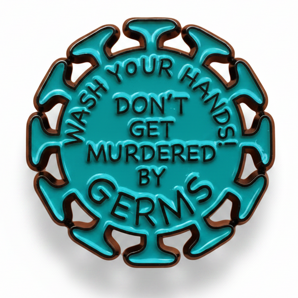 Don't Get Murdered by Germs! Pin - Rad Girl Creations - Medical Enamel Pin