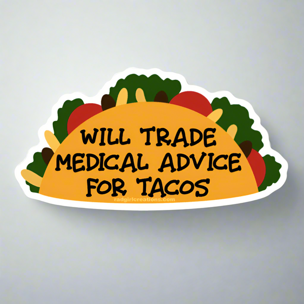 Medical Advice for Tacos Decal - Rad Girl Creations - Medical Decal