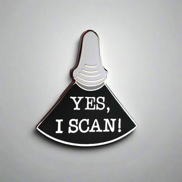 Yes I Scan! Pin - Rad Girl Creations - Medical Enamel Pin
