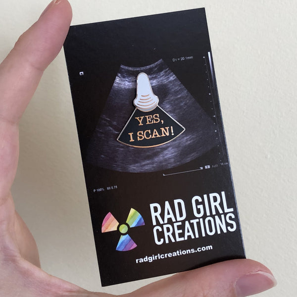 Yes I Scan! Pin - Rad Girl Creations - Medical Enamel Pin